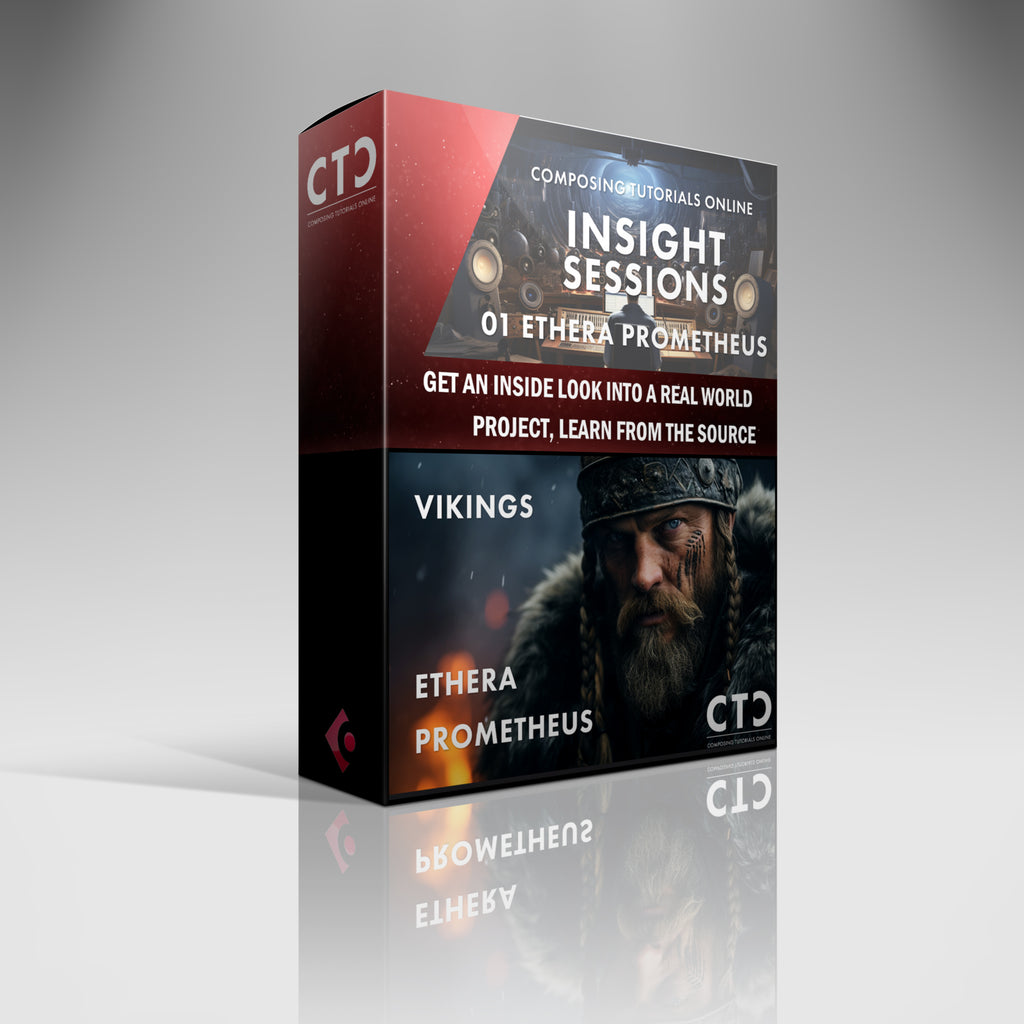 CTO INSIGHT SESSIONS 01 - ETHERA PROMETHEUS (VIKING STYLE) – COMPOSING TUTORIALS STORE